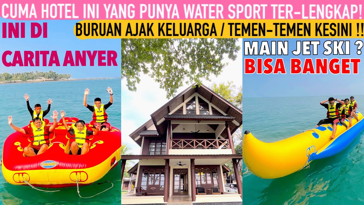 CUMA DI HOTEL INI BISA MAIN JETSKI BANANA BOAT DLL! MUTIARA CARITA ...
