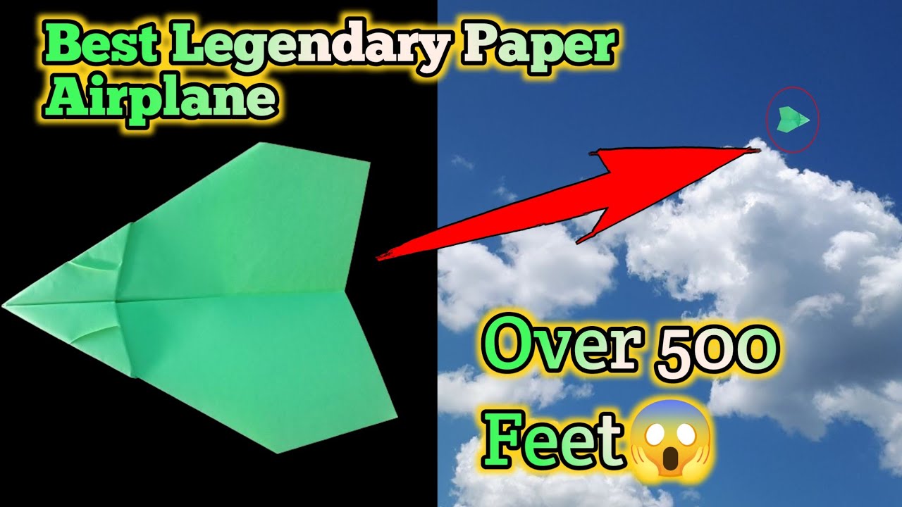 Best Legendary Paper Airplane that flies over 500 FEET | how To make A ...