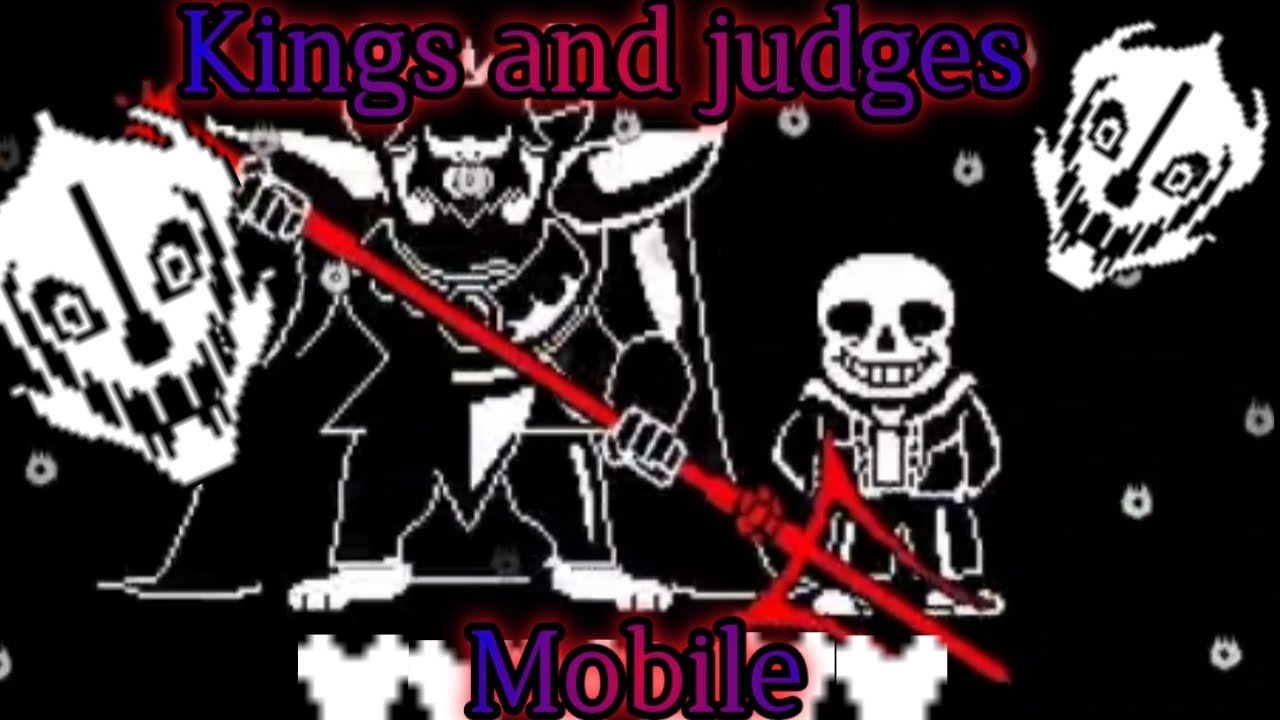 King and Judge - undertale fangame mobile - YouTube