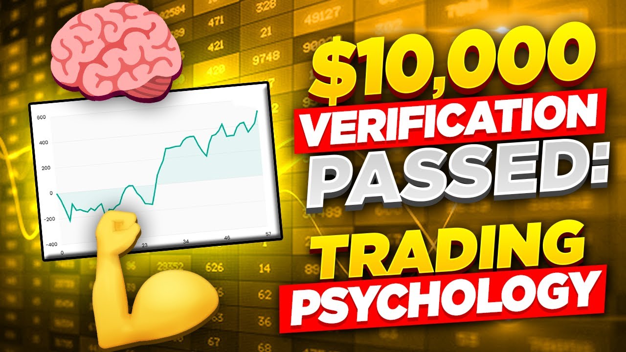 FTMO $10,000 Verification Passed! Trading Psychology & Mindset Needed ...