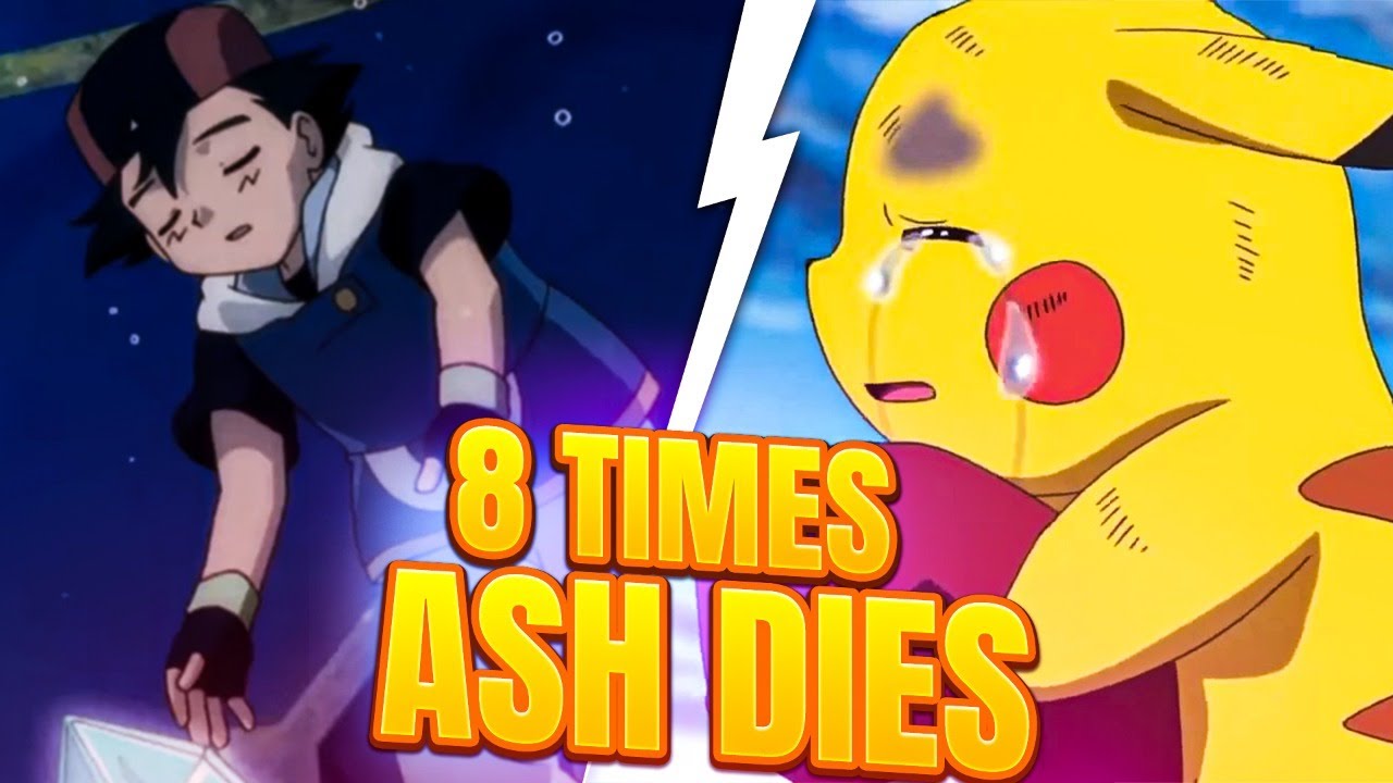 Emotional moments.. 8 Times Ash Dies in Pokemon.. - YouTube