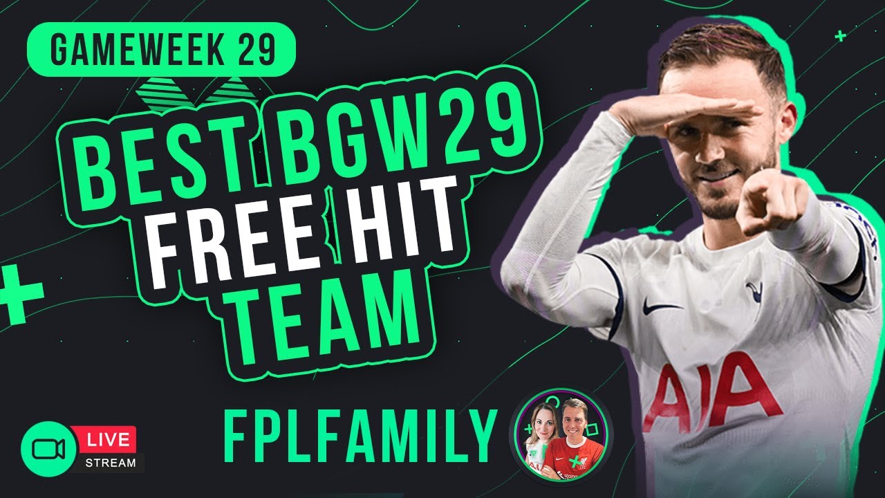 BEST FREE HIT TEAM for GW29! - FPL Family (Fantasy Premier League Tips ...