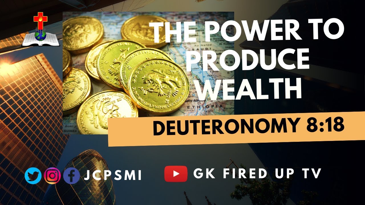THE POWER TO PRODUCE WEALTH | DEUTERONOMY 8:18 | SUNDAY WORSHIP - YouTube