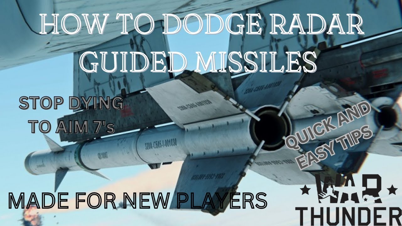 How To Dodge Radar Guided Missiles - War Thunder (New Players Friendly ...
