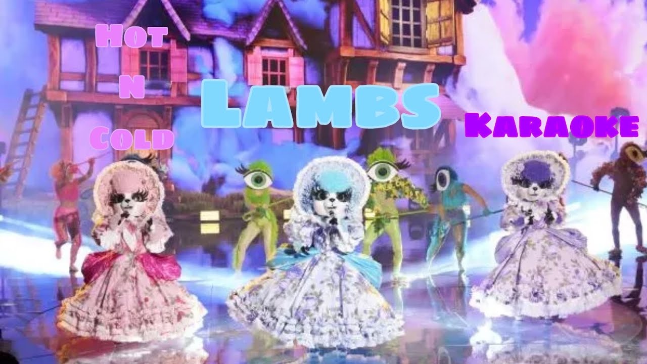 The Masked Singer Lambs / Hot N Cold / Karaoke Version - YouTube