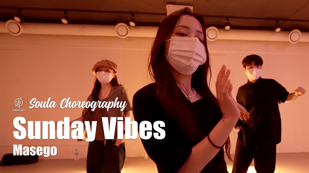 Sunday Vibes - Masego / Soula Choreography / Urban Play Dance Academy ...