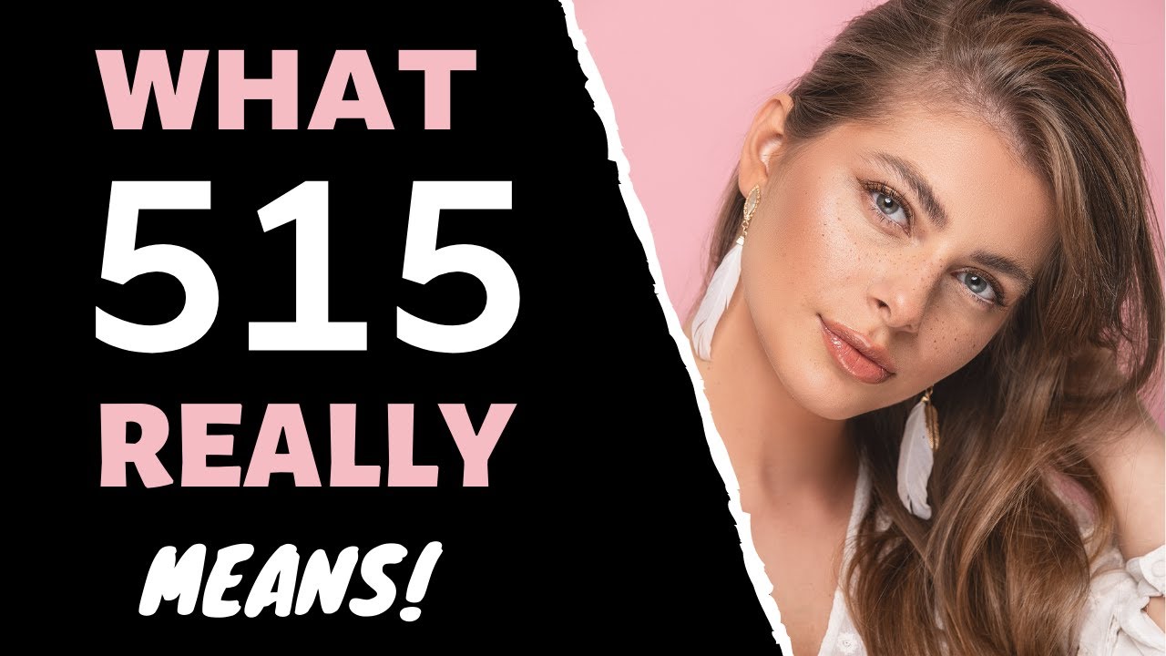 Angel Number 515 Meaning: Why You Keep Seeing 515 - YouTube