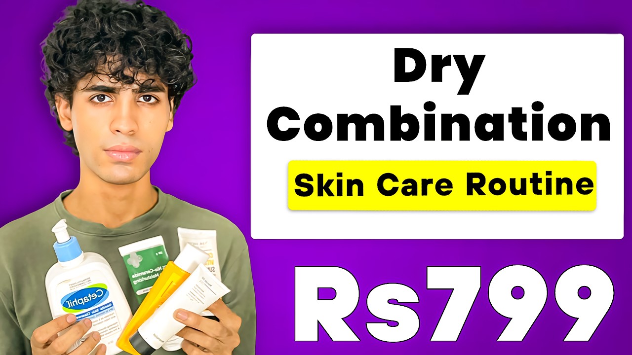Budget Dry & Combination Skin Care Routine (Under ₹799)” - YouTube
