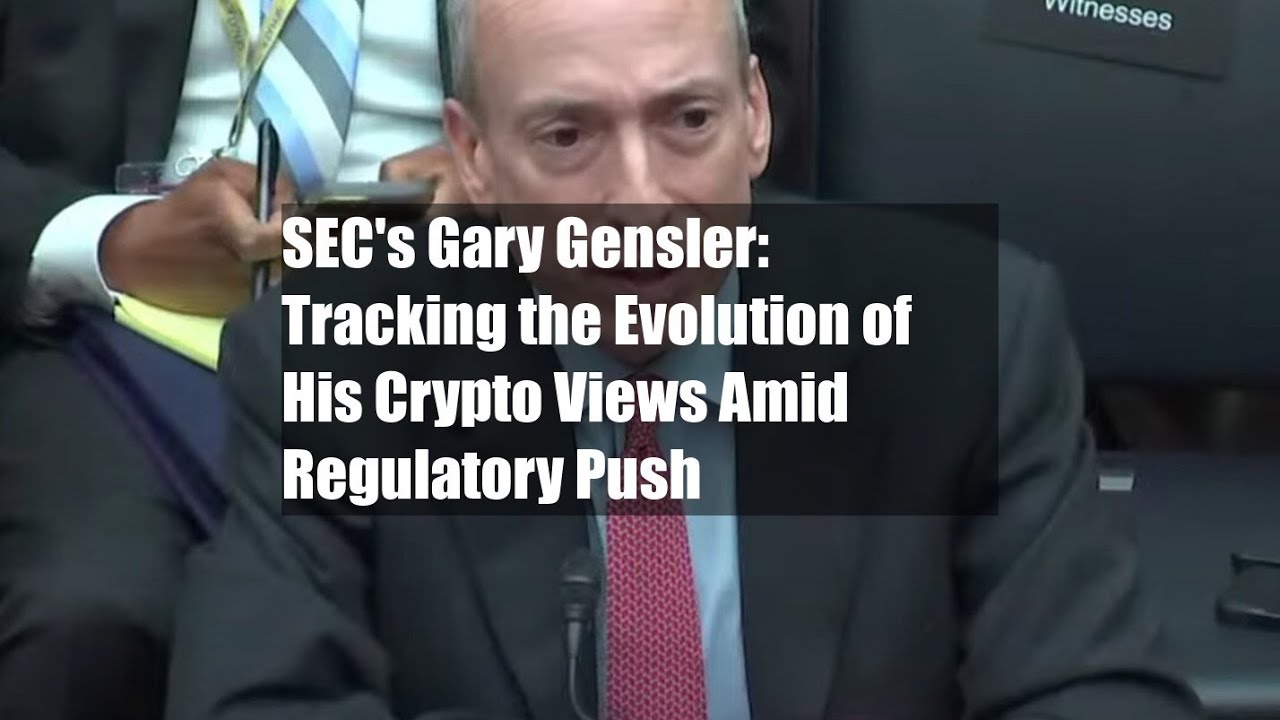 SEC's Gary Gensler: Tracking the Evolution of His Crypto Views Amid ...