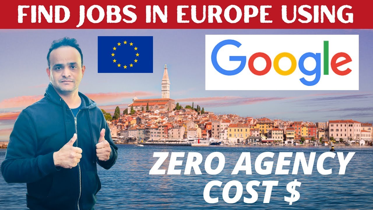 How to Find Jobs in Europe Using GOOGLE - YouTube