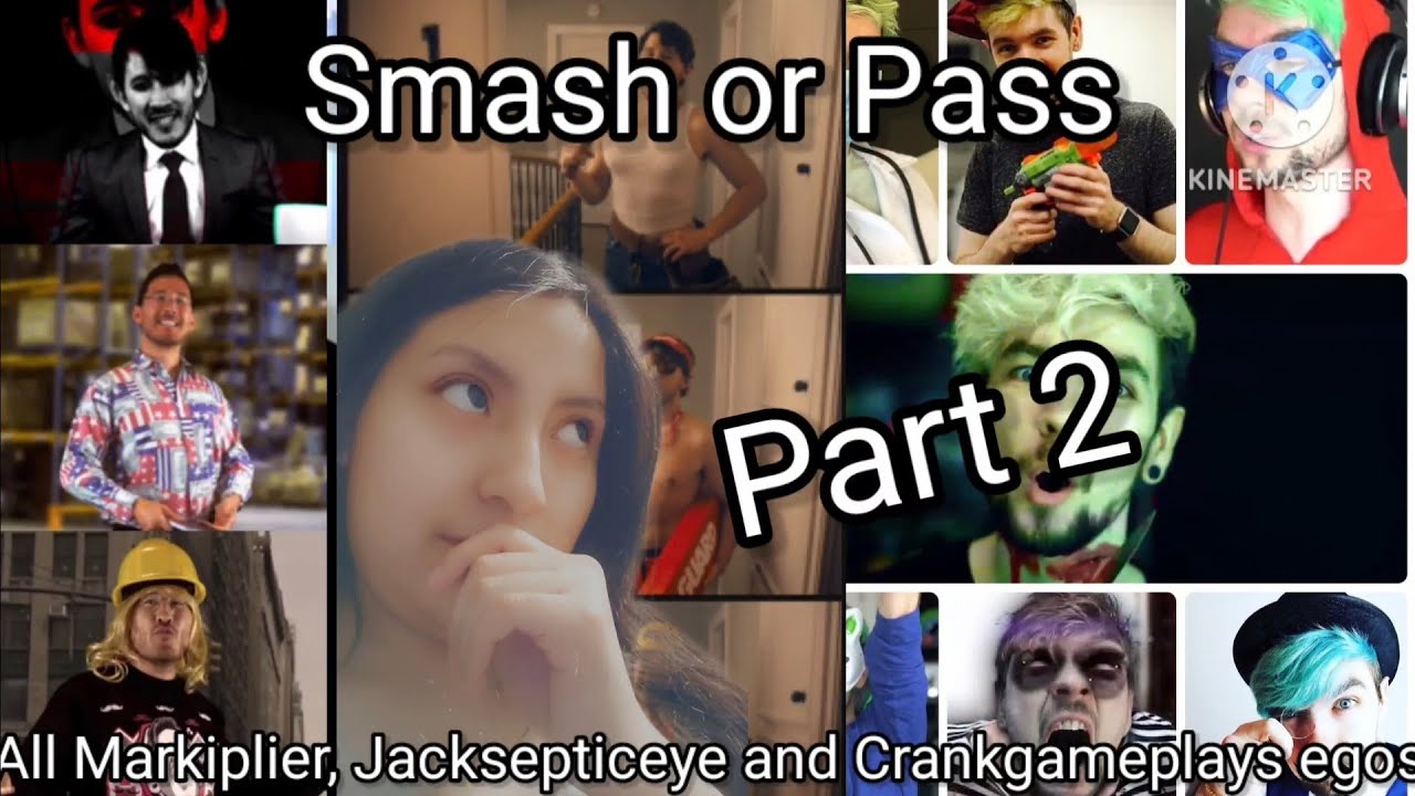 Smash Or Pass All Markiplier Jacksepticeye And Crankgameplays Egos Part 2 Youtube