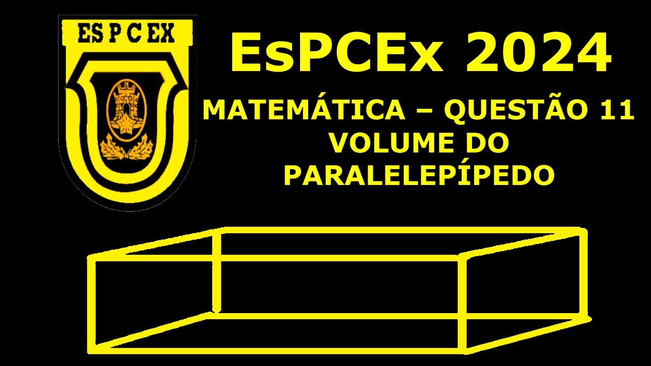 🚀 EsPCEx 2024 — QUESTÃO 11 — RESOLUÇÃO DETALHADA 🔥🎖️ - YouTube