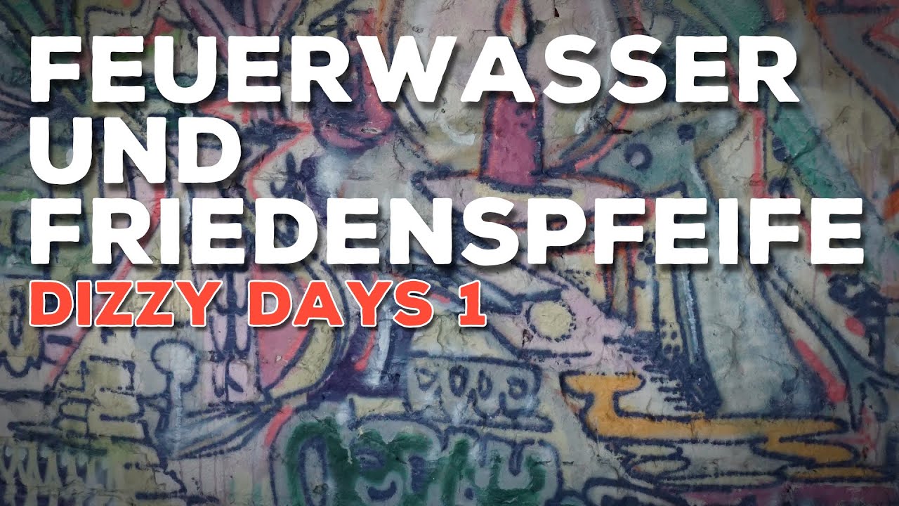 Feuerwasser und Friedenspfeife | DIZZY DAYS 1 | GRAFFITI Vlog 044 - YouTube