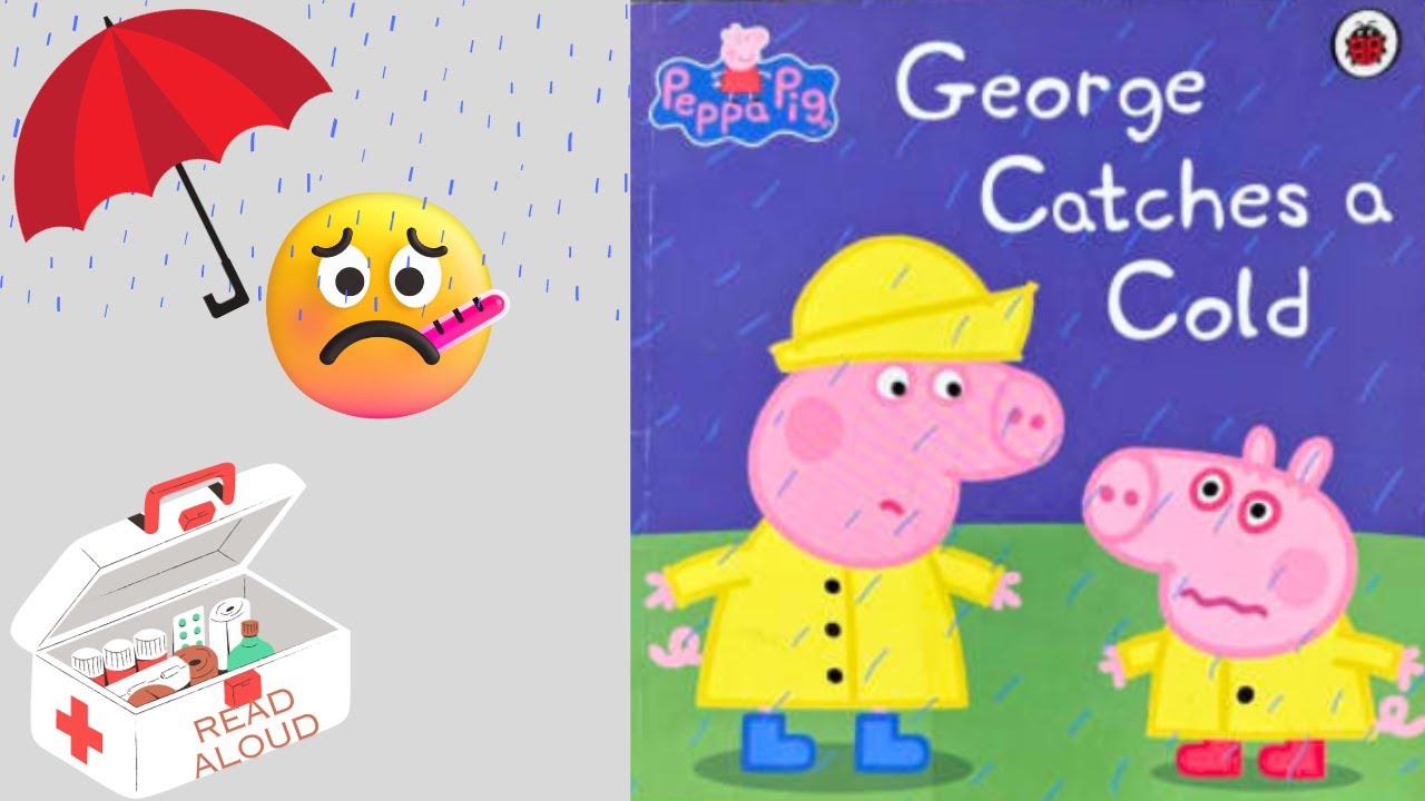 Peppa Pig - George catches a Cold - read aloud book, story for kids ...