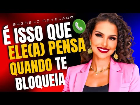 ELE(A) TE bloqueou No whatsapp? É ISSO QUE ELE(A) PENSA QUANDO TE ...