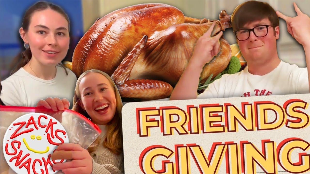 Making a Friendsgiving Feast! w/ Taegan and Maria! | Zack's Snacks (#7 ...
