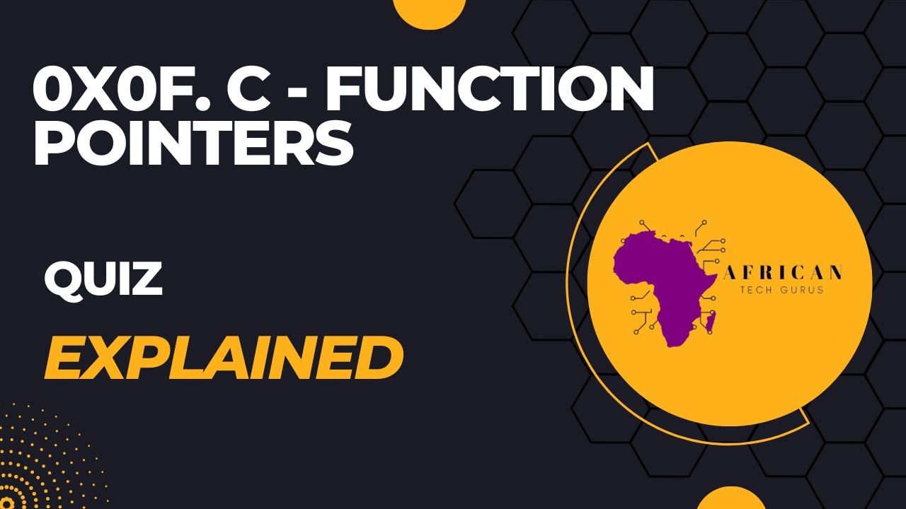 0x0f C Function Pointers Quiz Explained Alxsoftwareengineering Alx Alxafrica Youtube