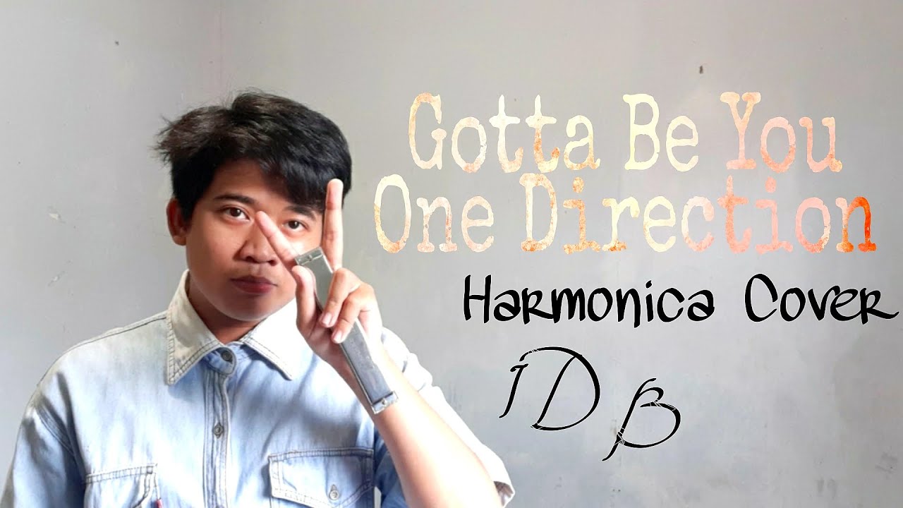 One Direction - Gotta Be You | Harmonica Cover | IDB - YouTube