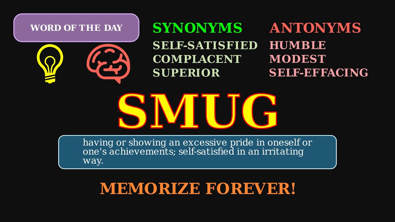 Smug: The Word for Irritating Self-Satisfaction 😏 Learn Its Meaning ...
