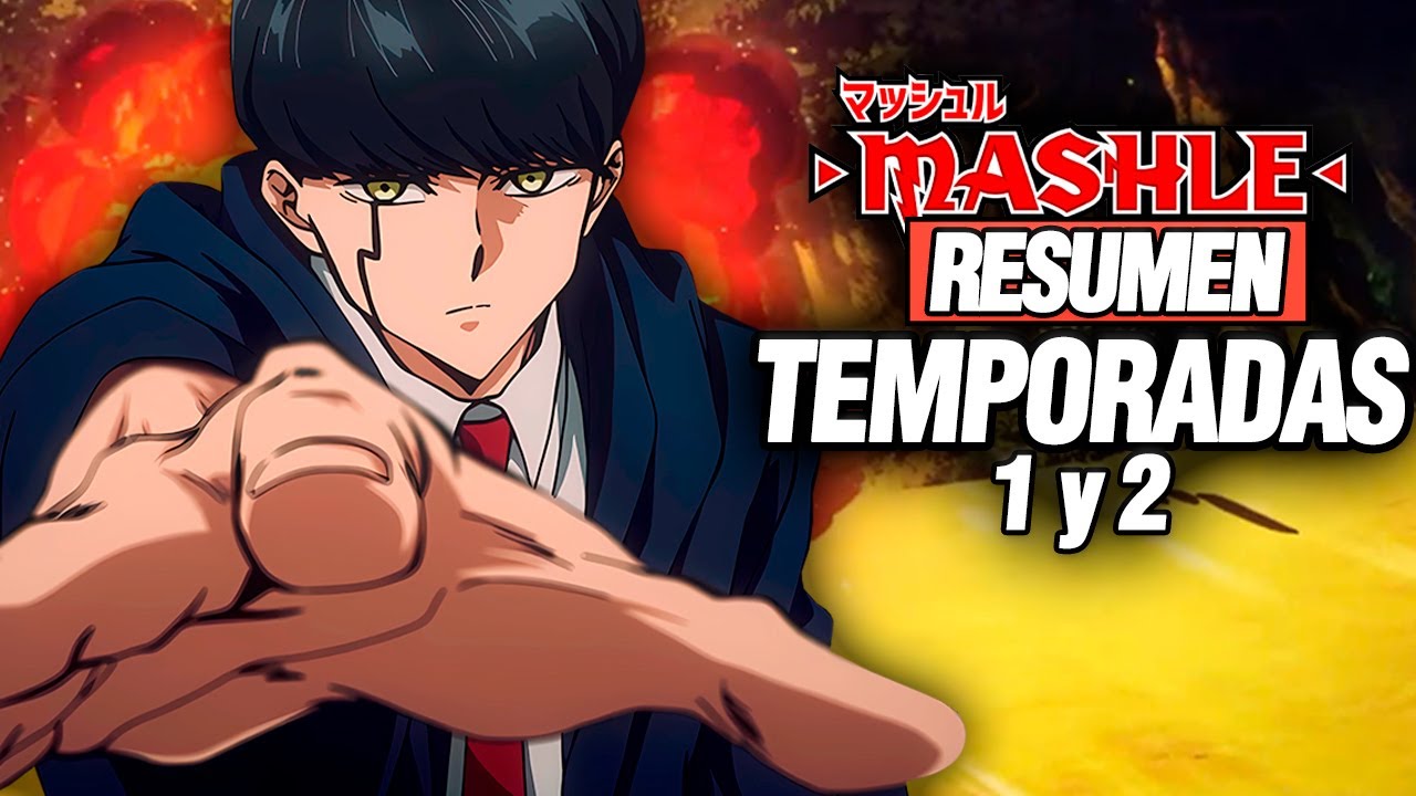 🔴 Todo Mashle al Detalle en 1 VIDEO | Resumen Completo T1,2 - YouTube