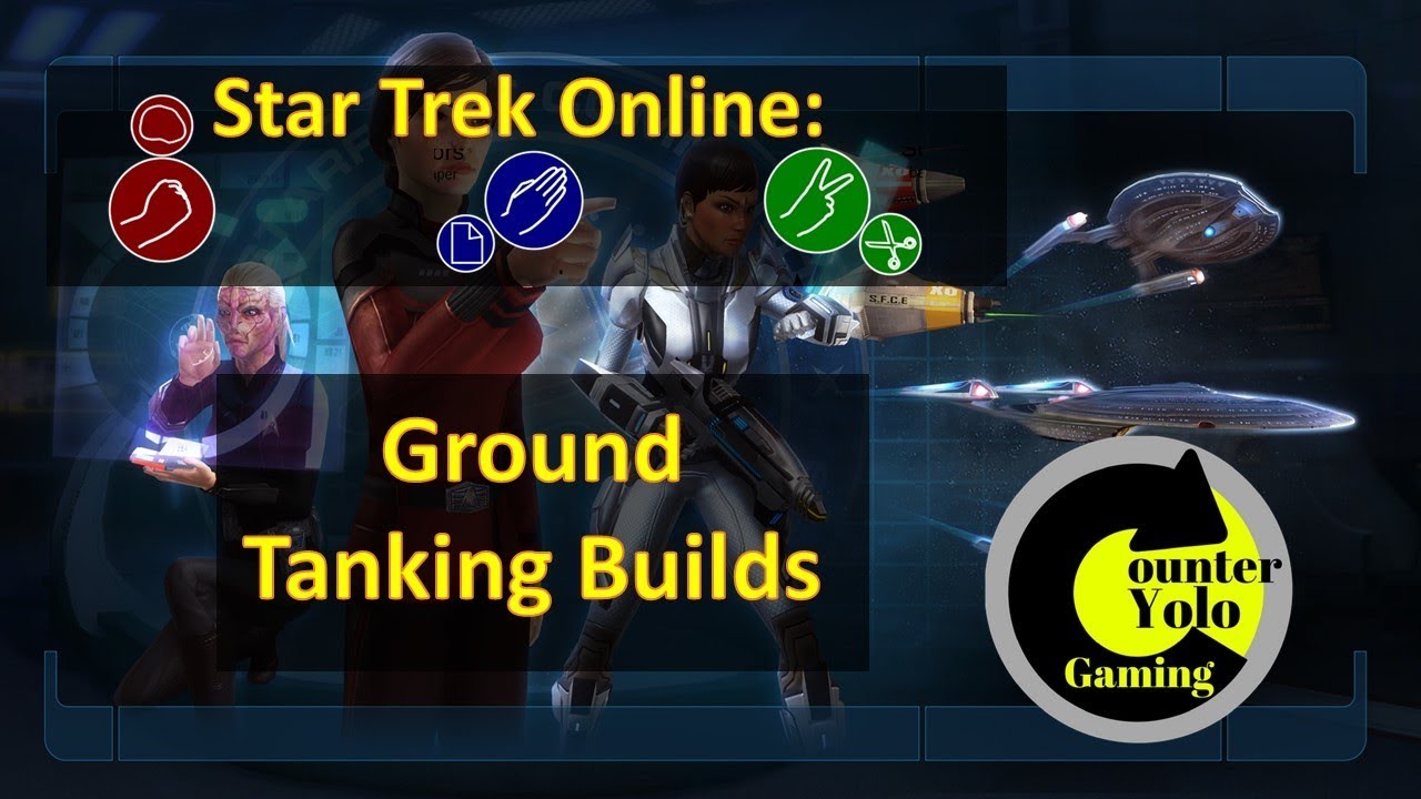 Ground Tanking: Science & Tactical (Rock, Paper, Scissors of STO ...