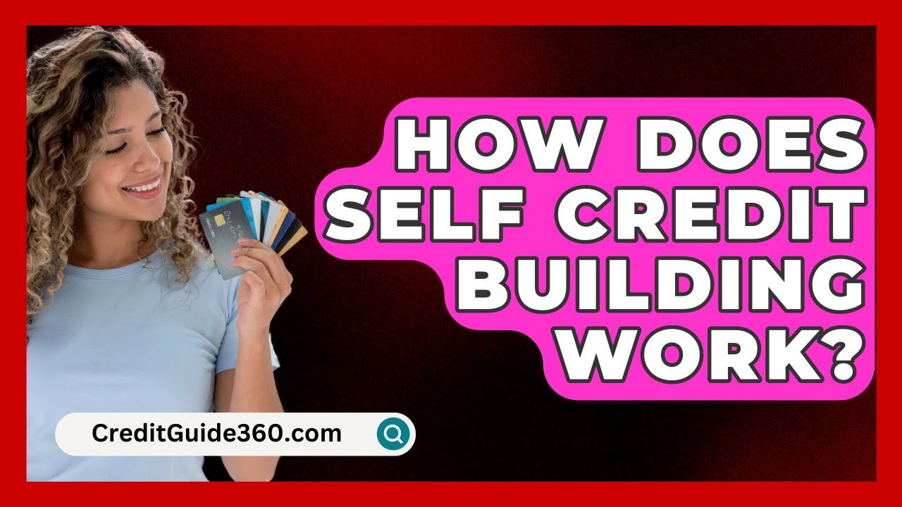 How Does Self Credit Building Work? - CreditGuide360.com - YouTube