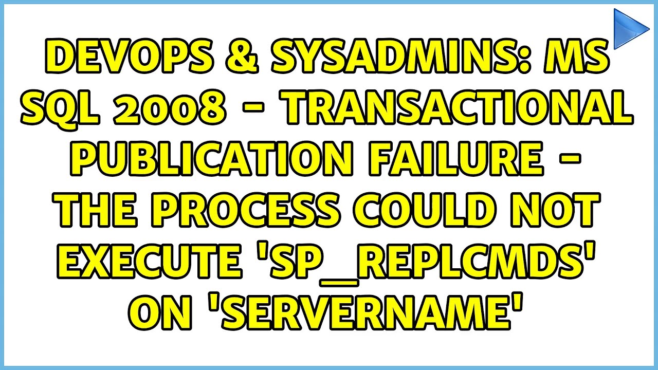 MS SQL 2008 - Transactional Publication failure - The process could not execute 'sp_replcmds' on ...