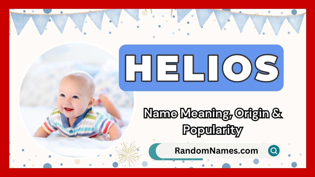 Helios - Baby Boy Name Meaning, Origin & Popularity - RandomNames.com ...