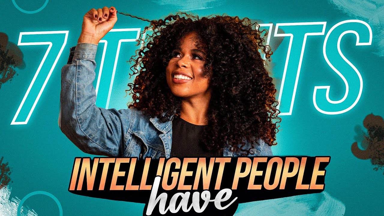 7 Signs of High Intelligence You Need to Know | Healthy Means - YouTube