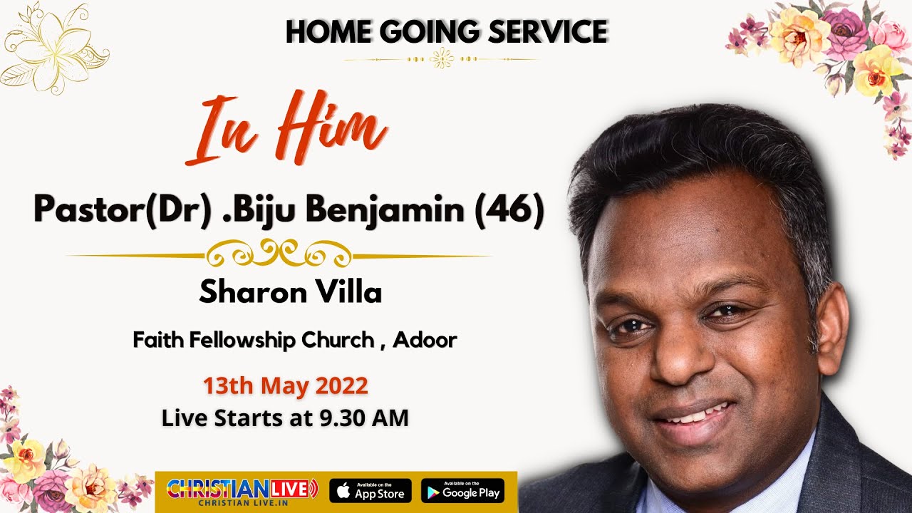 HOME GOING SERVICE | Pastor.(Dr) BIJU BENJAMIN (46) | LIVE - YouTube