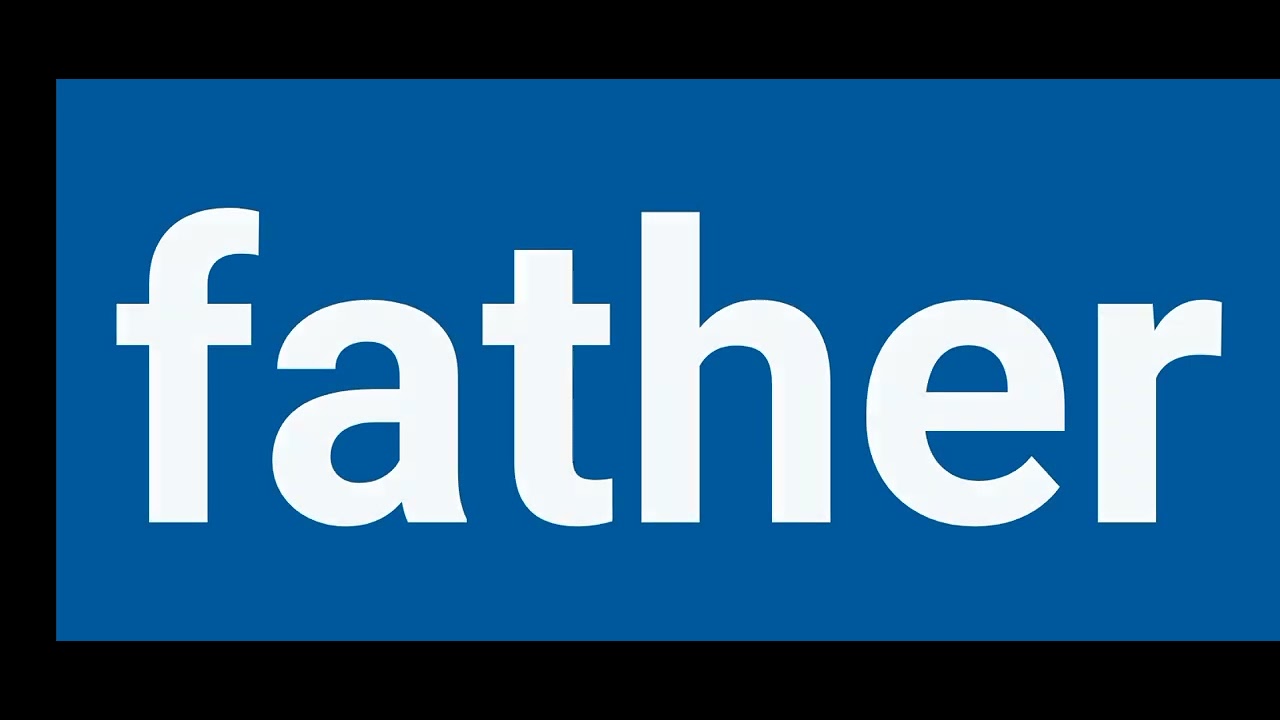 How To Pronounce father | Pronunciation Of father | Pronounce father ...