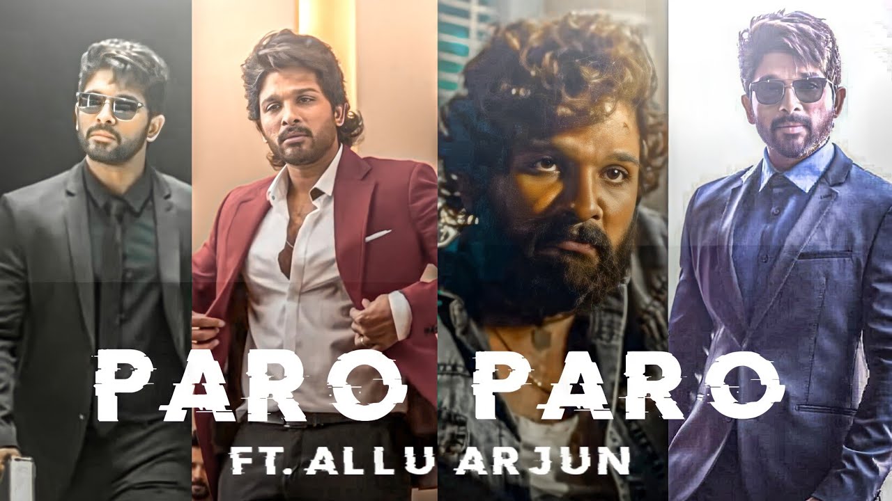 PARO PARO - ALLU ARJUN EDIT STATUS | ALLU ARJUN ATTITUDE VIDEO 💔 | DJ × ...