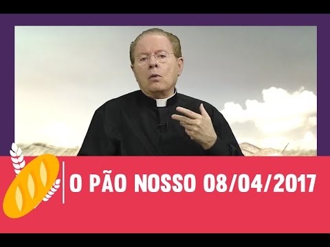 O Pão Nosso 08/04/2017