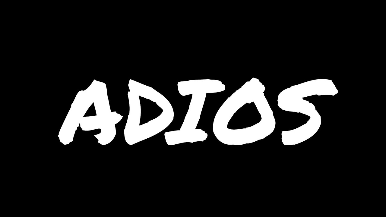 Adios? - YouTube