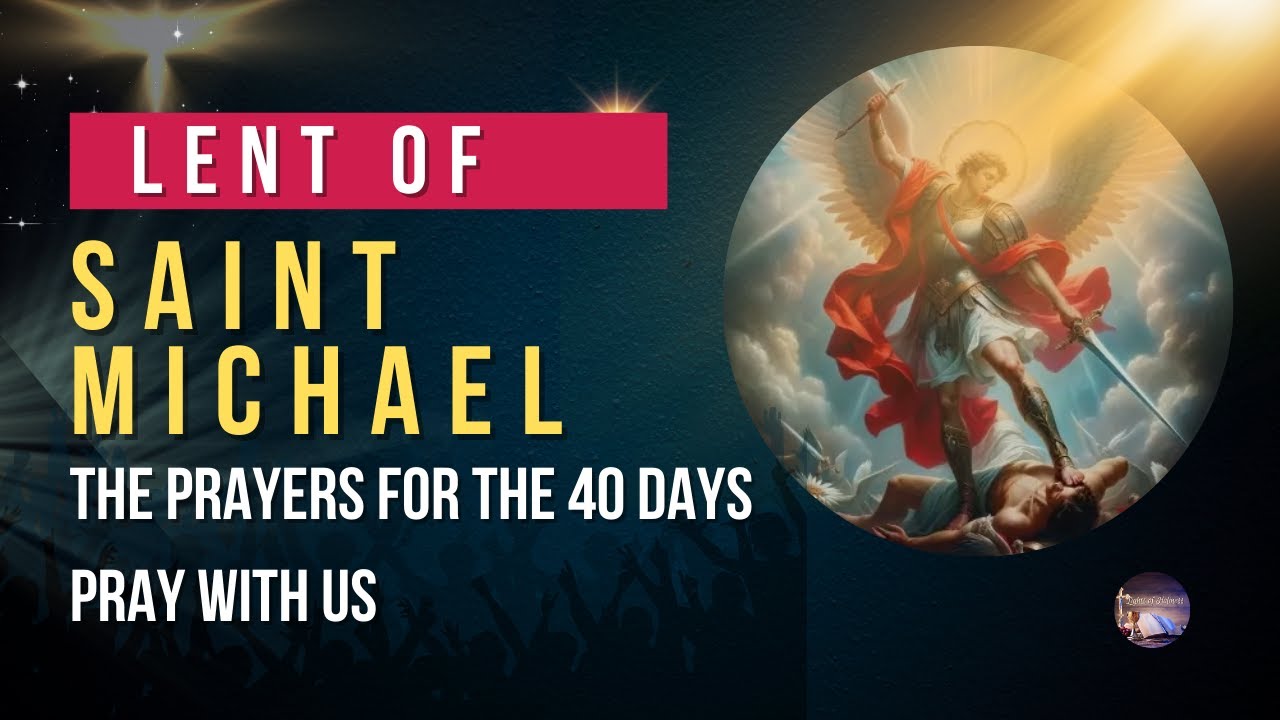 Lent of Saint Michael: Complete Prayer for the 40 Days - YouTube