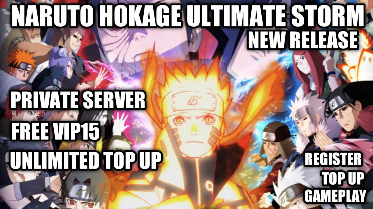 NARUTO HOKAGE ULTIMATE STORM PRIVATE SERVER FREE VIP15 FREE TOP UP ...