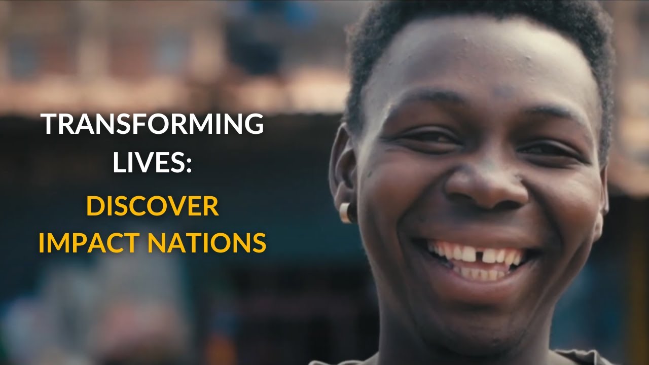Transforming Lives: Discover Impact Nations - YouTube