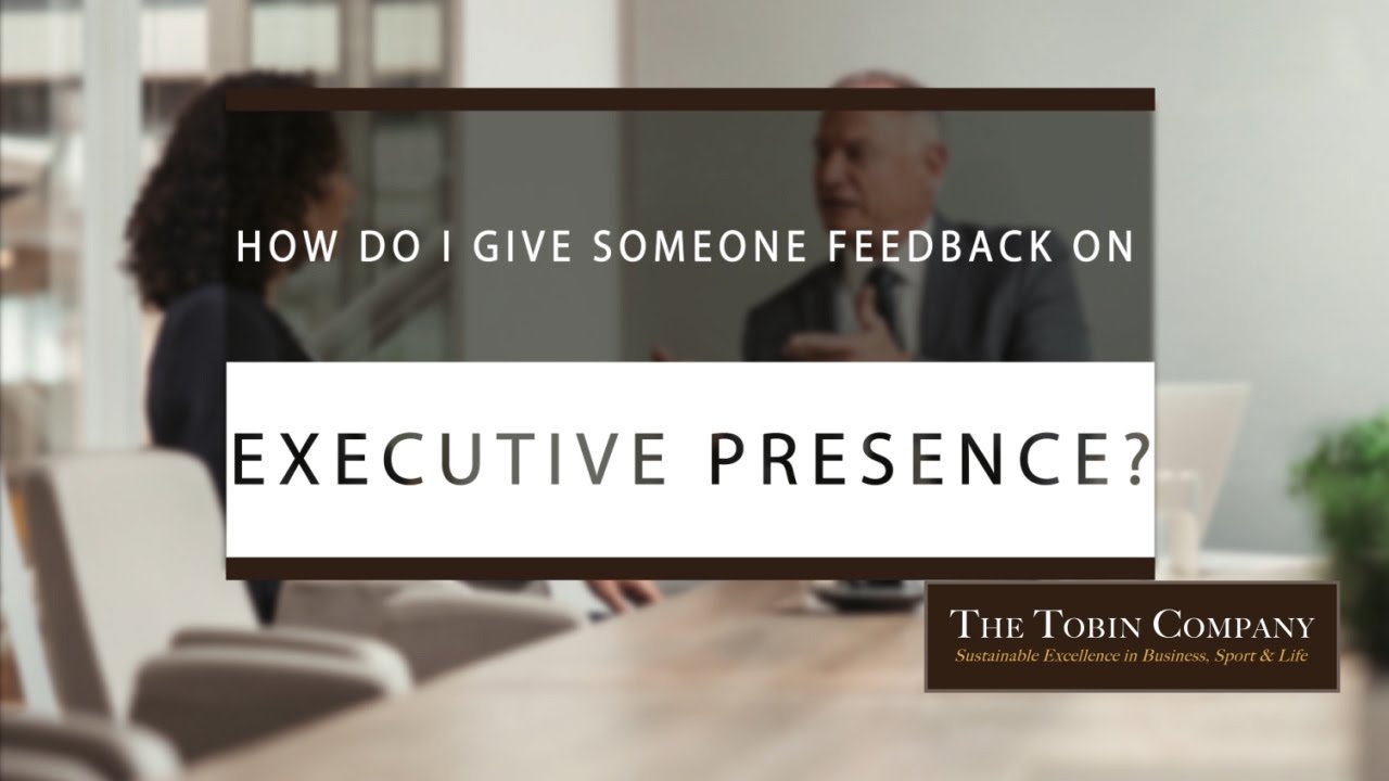 How do I give someone feedback on executive presence? - YouTube