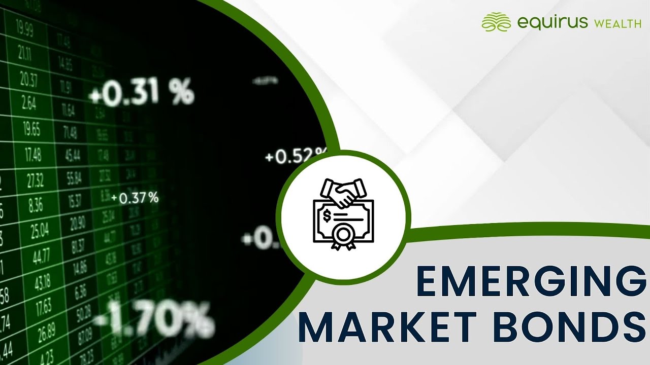 What are Emerging Market Bonds and How It Works? - YouTube