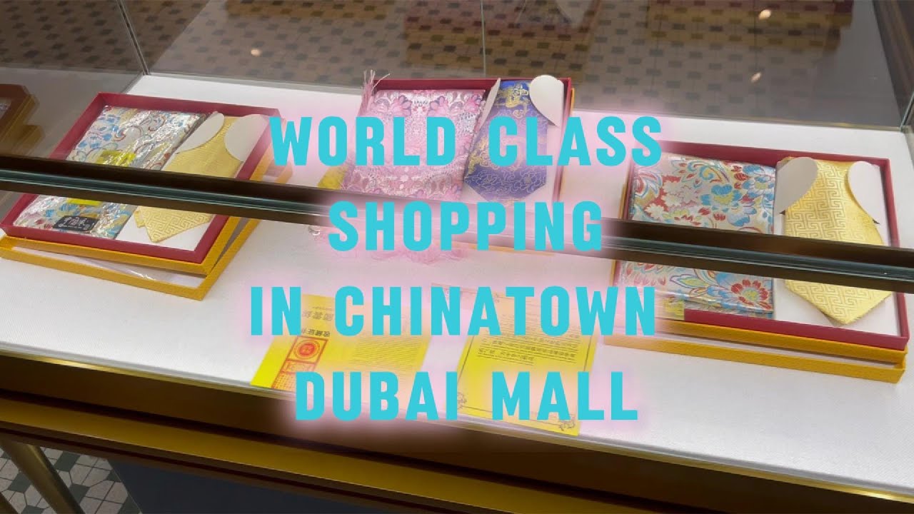 World class shopping in CHINATOWN | Dubai Mall | Great discounts # ...
