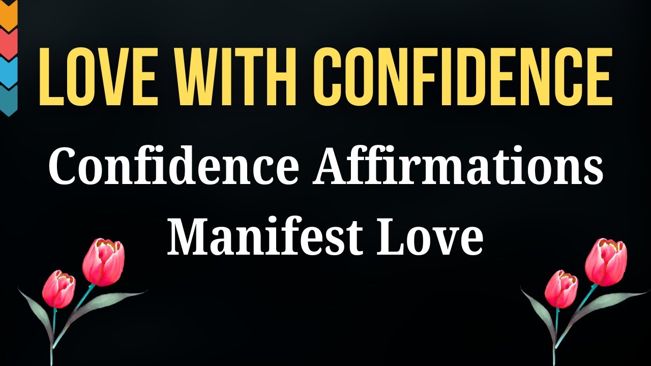 🌟 Love with Confidence 💕 Affirmations to Attract Your Soulmate & Build ...