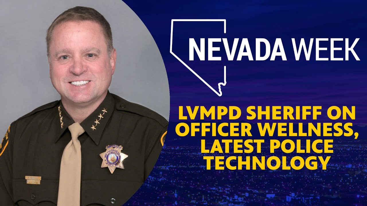LVMPD Sheriff on officer wellness, latest police technology | Nevada ...