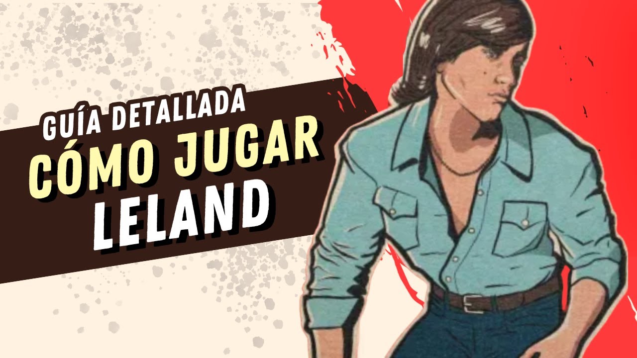 GUÍA en Español CÓMO JUGAR Leland | Texas Chainsaw Massacre - YouTube