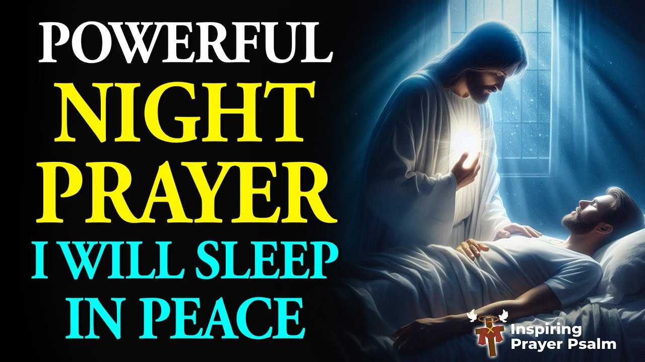 Powerful Night Prayer, Thank You, God! I Will Sleep in Peace Tonight 🙏🌙 ...