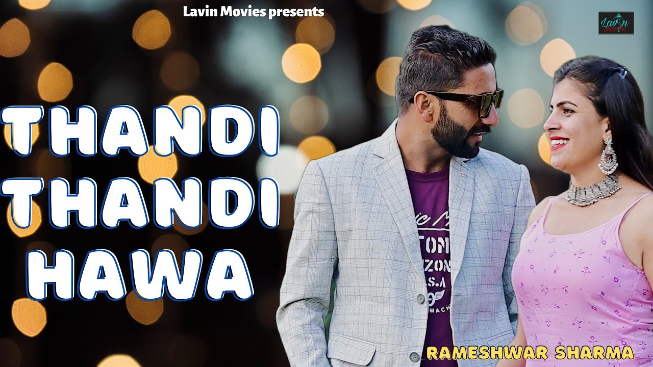Thandi Thandi Hawa || Latest #HimachaliSong || Rameshwar Sharma || Amit ...