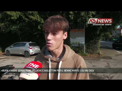 «BUON VIAGGIO DEMA»: FIORI, PELUCHE E BIGLIETTINI PER IL 18ENNE MORTO  | 25/09/2024