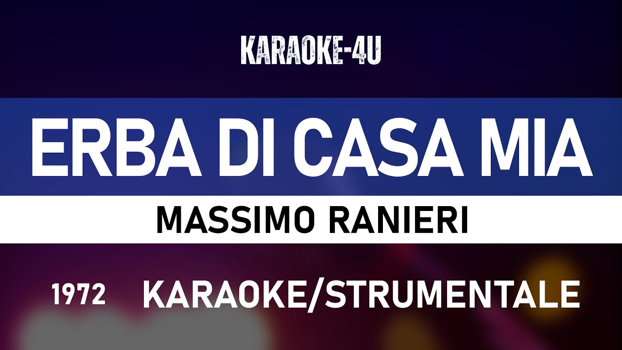 Erba di casa mia - Massimo Ranieri (karaoke/strumentale/testo/lyrics ...