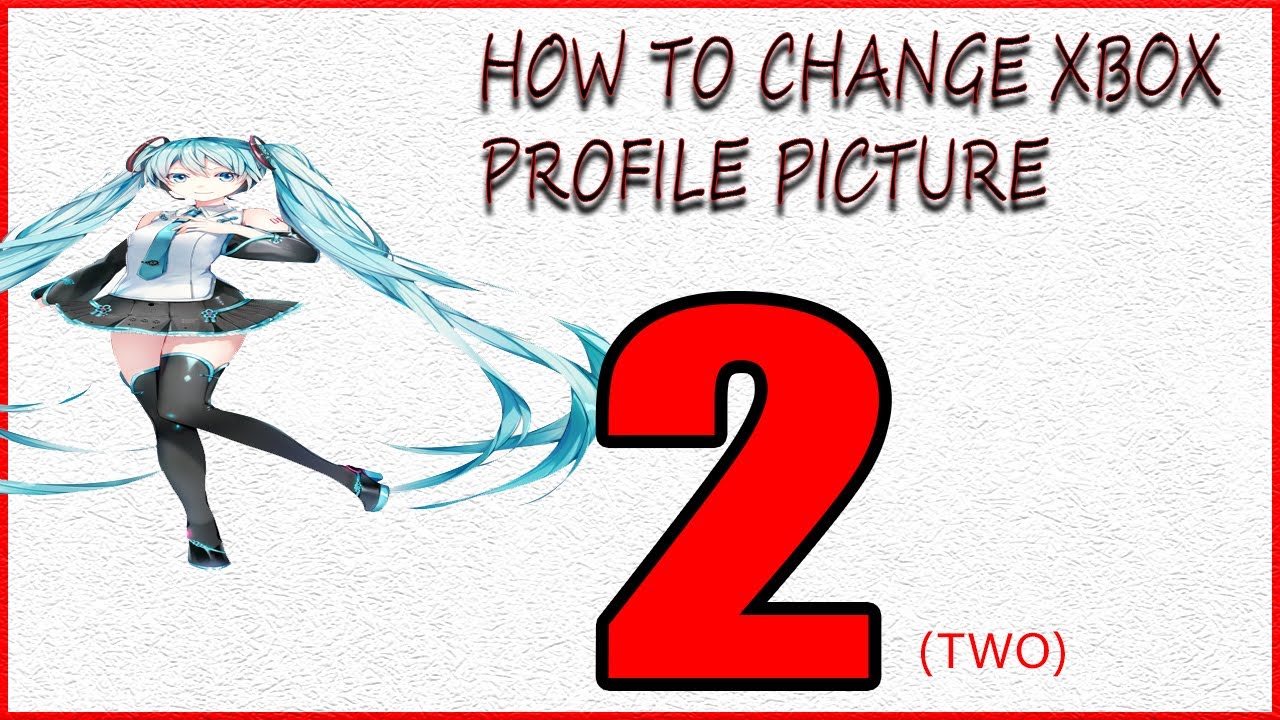 HOW TO CHANGE XBOX PROFILE PIC (UPDATED 2023) FIXED - YouTube