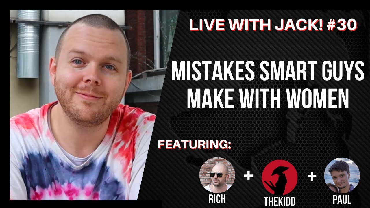 Live with Jack! #30 - 5 Mistakes Smart Guys Make - YouTube