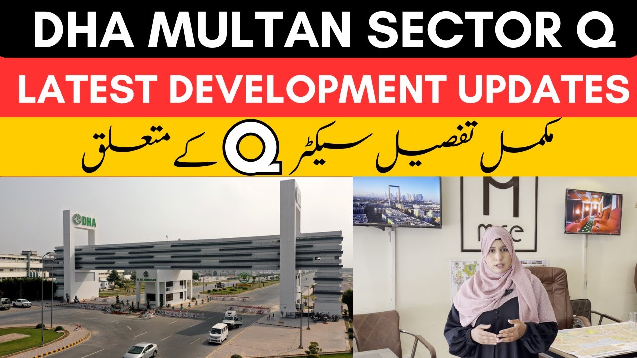 DHA Multan Sector Q Latest Development Updates | Multan Real Estate ...